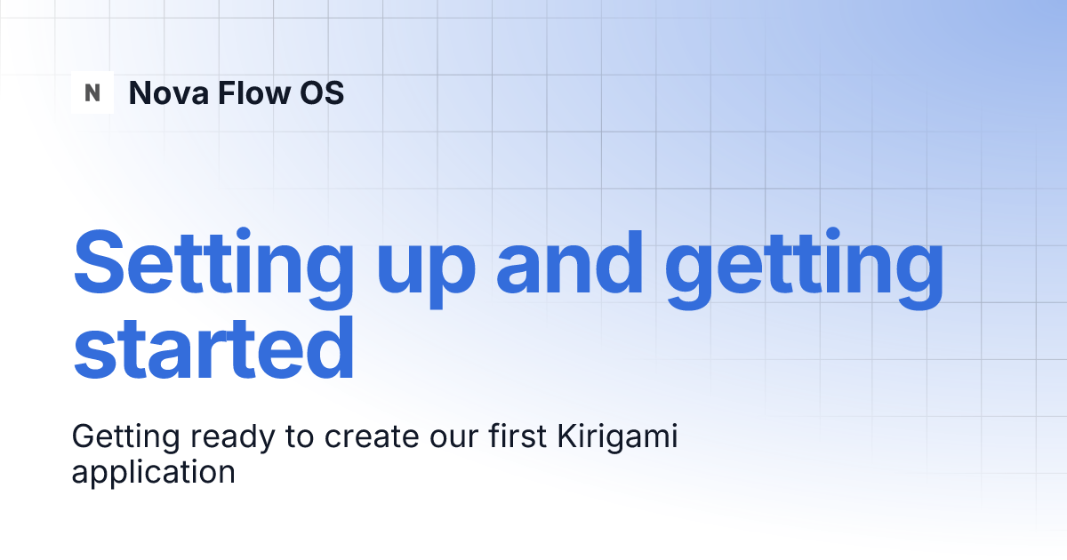 Setting up and getting started | Nova Flow OS