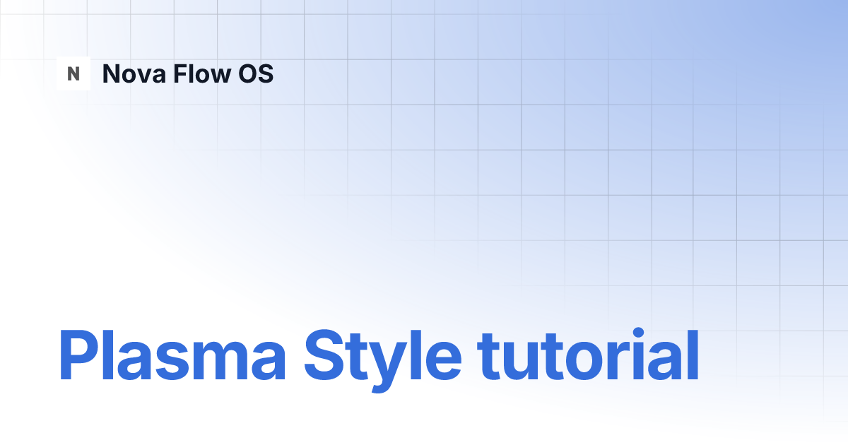 Plasma Style tutorial | Nova Flow OS