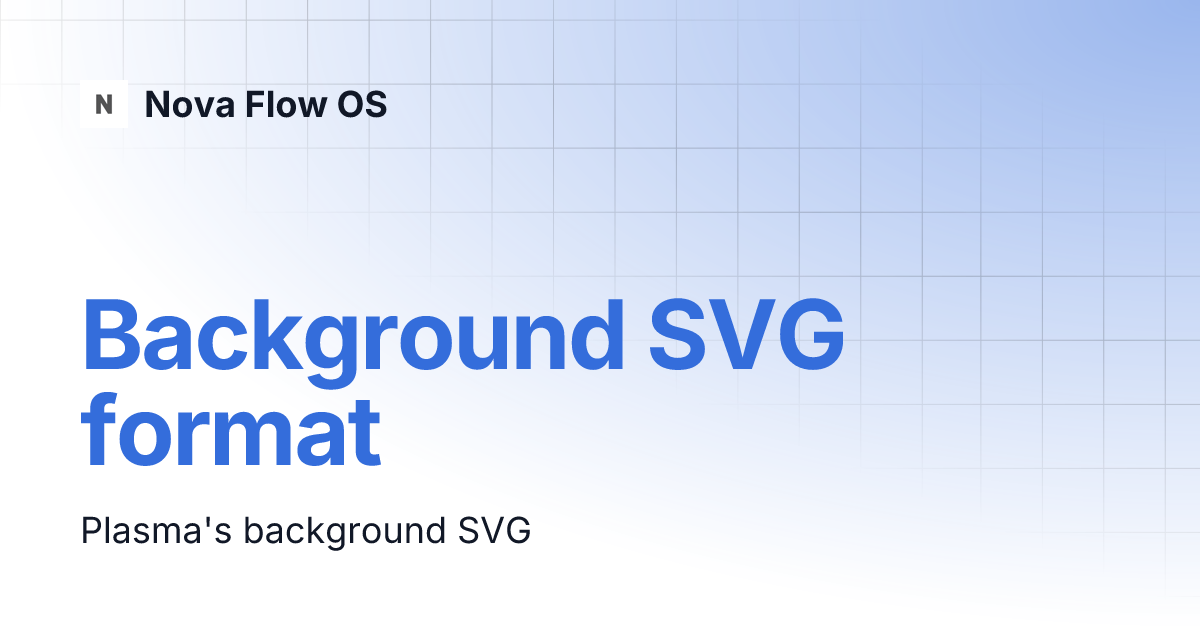 Background SVG format | Nova Flow OS