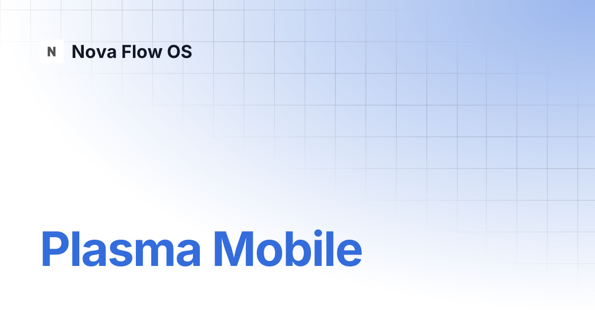 Plasma Mobile | Nova Flow OS