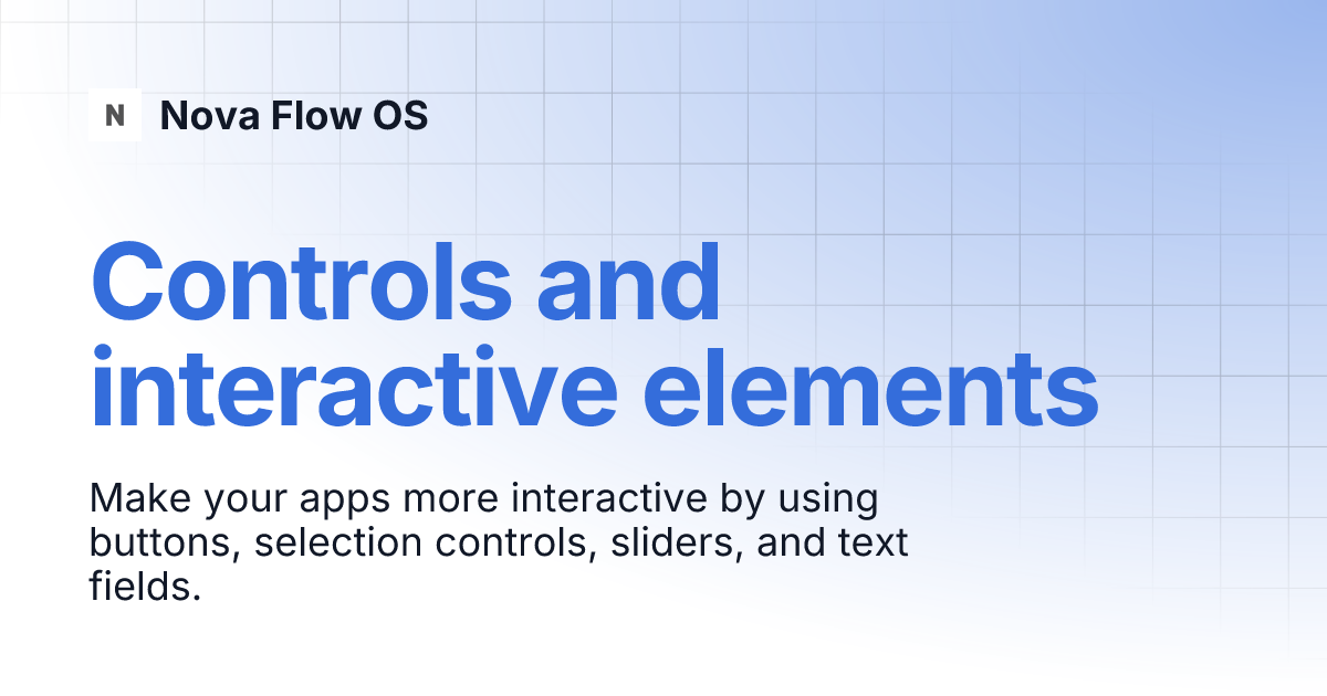 Controls and interactive elements | Nova Flow OS