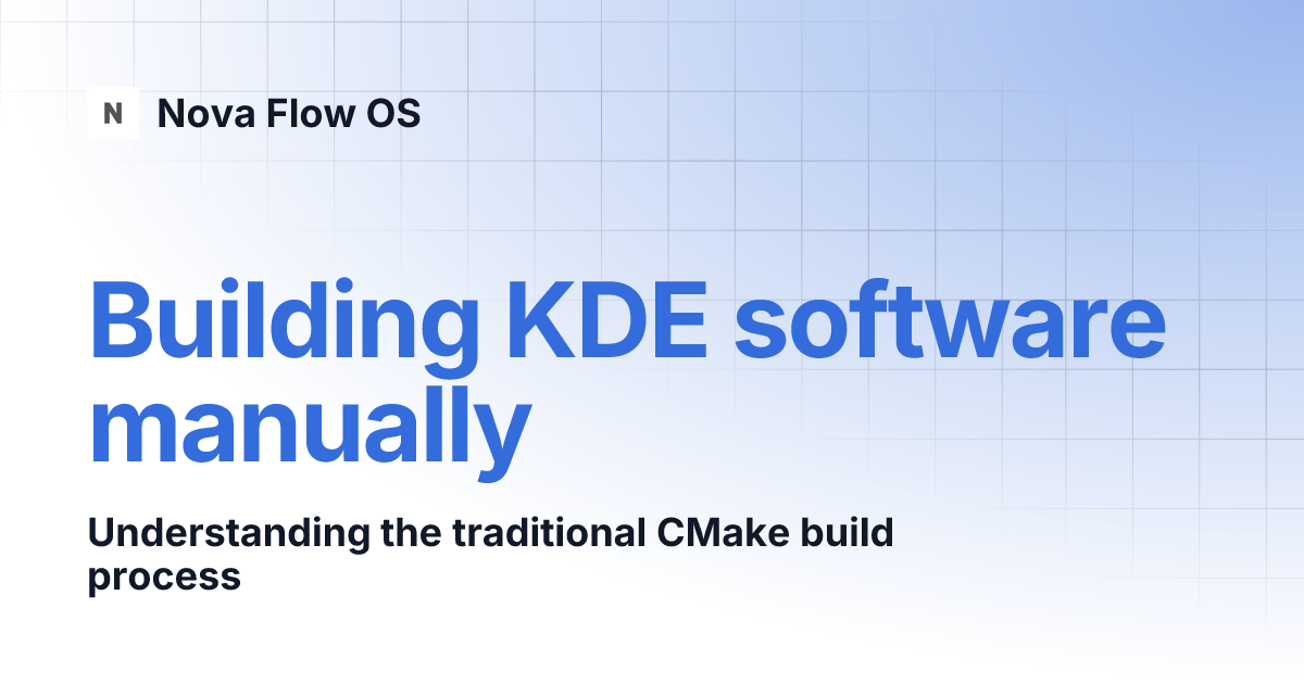 Building KDE software manually | KDE Developer Platform | Nova Flow OS