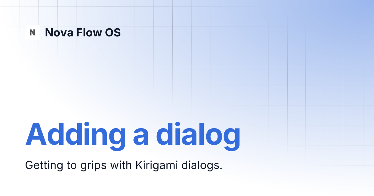 Adding a dialog | Nova Flow OS