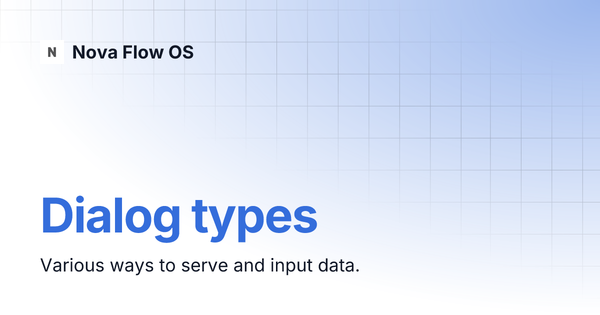 Dialog types | Nova Flow OS