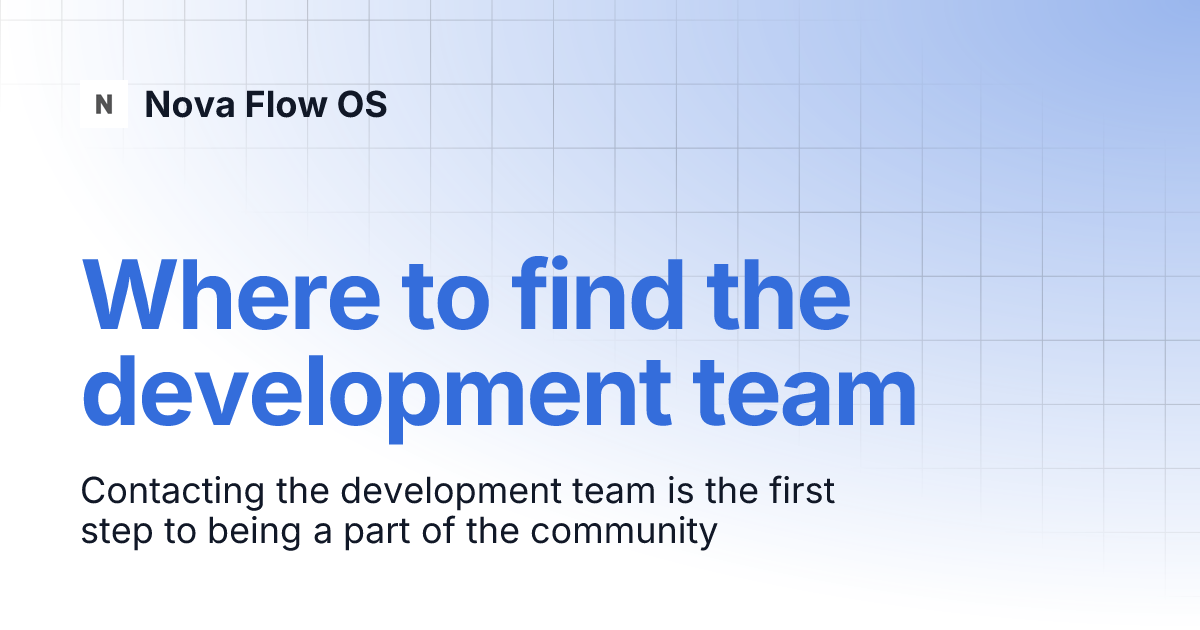 Where to find the development team | Nova Flow OS