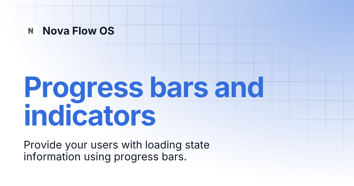 Progress bars and indicators | Nova Flow OS