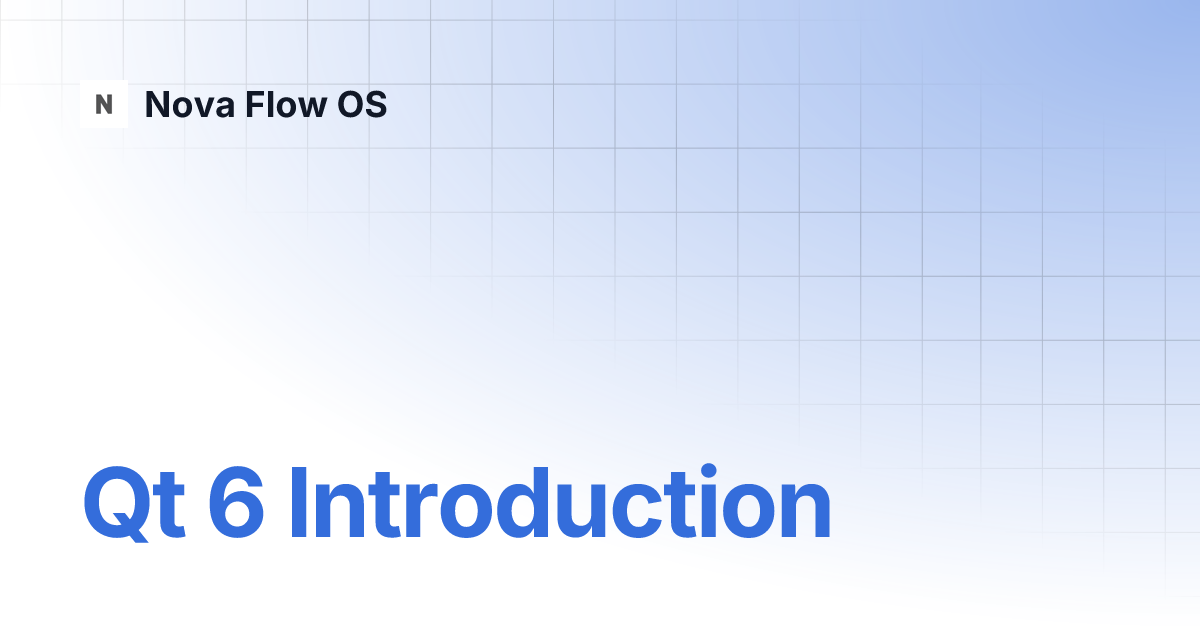 Qt 6 Introduction | Nova Flow OS