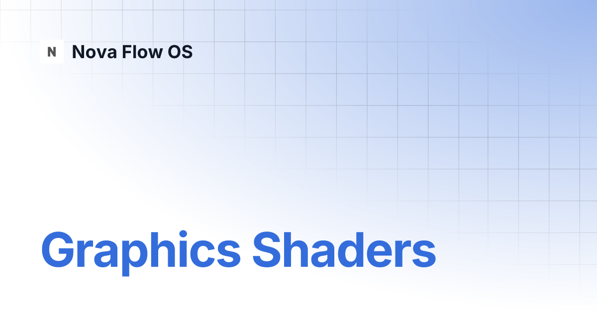 Graphics Shaders | Nova Flow OS