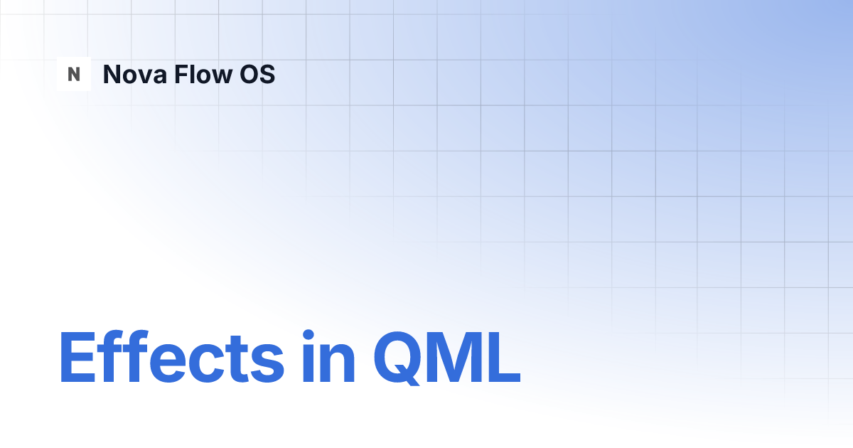 Effects in QML | Nova Flow OS