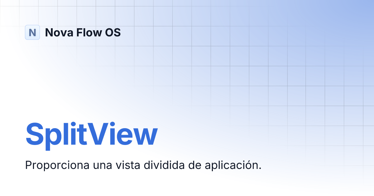 SplitView | Nova Flow OS