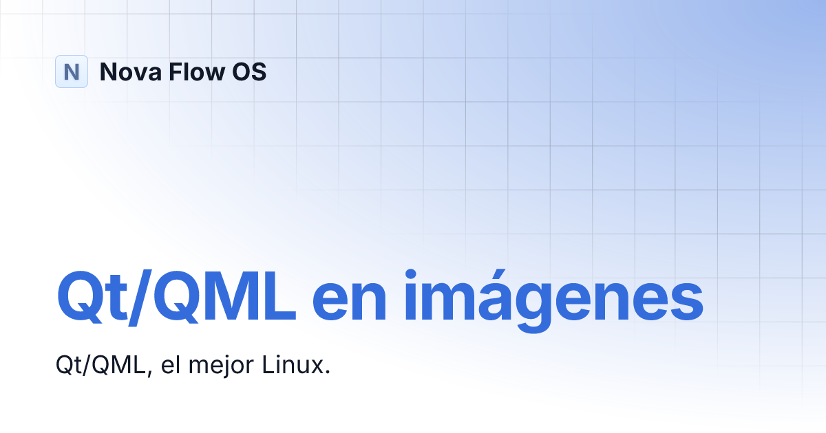 Qt/QML en imágenes | Nova Flow OS
