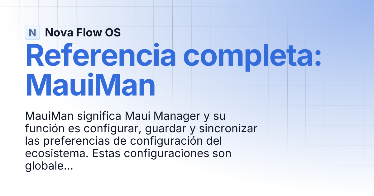 Referencia completa: MauiMan | Nova Flow OS