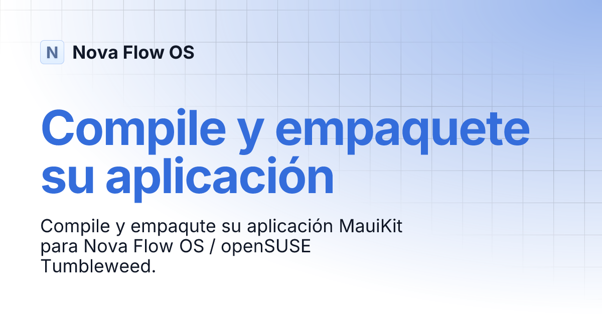 Compile y empaquete su aplicación | Nova Flow OS