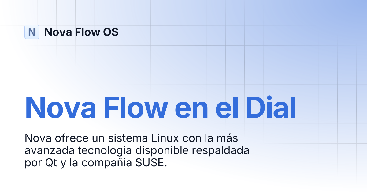 Nova Flow en el Dial | Nova Flow OS
