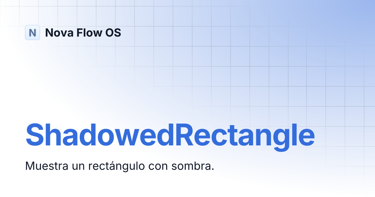 ShadowedRectangle | Nova Flow OS